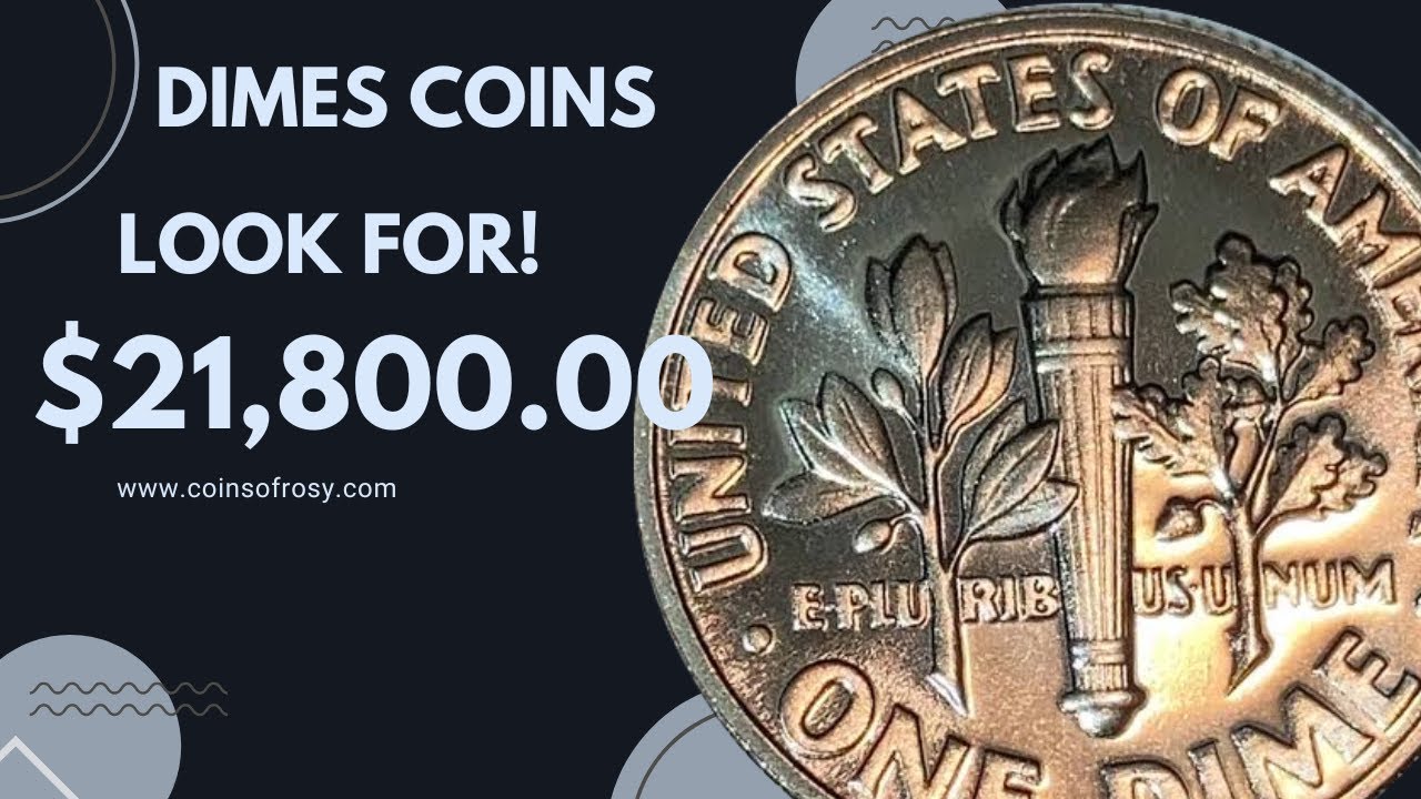 Rare Roosevelt Dime Coins That Are Worth A Fortune - Don't Miss Out ...