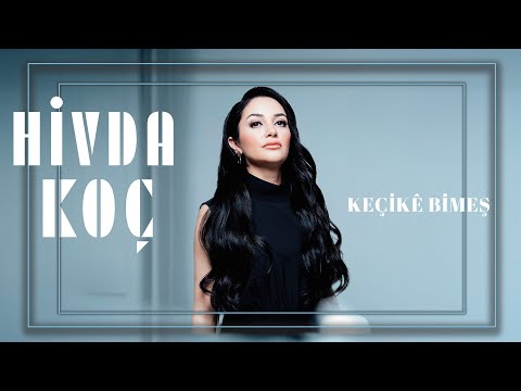 Hivda Koç -  Keçikê Bimeş
