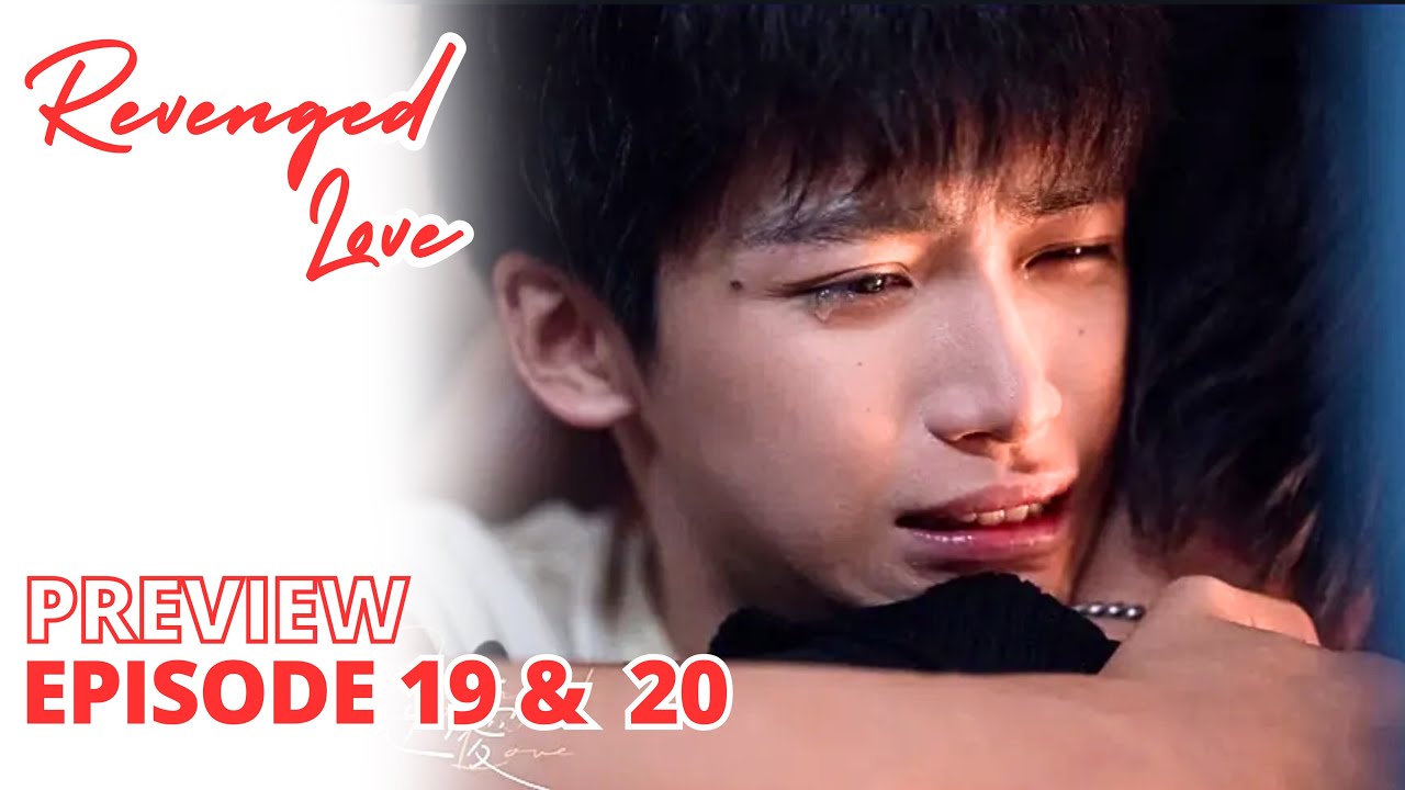 Revenged Love Episode 19 & 20 Preview - YouTube