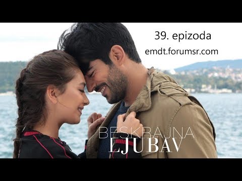 Beskrajna ljubav - 39. epizoda