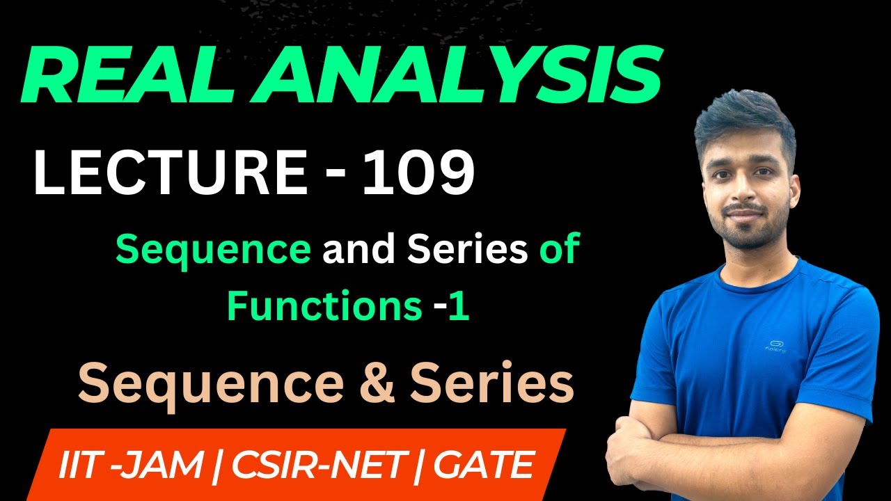 Lecture 109 Sequence And Series Of Functions 1 Ra Iit Jam Csir Net Gate Vivek 8503