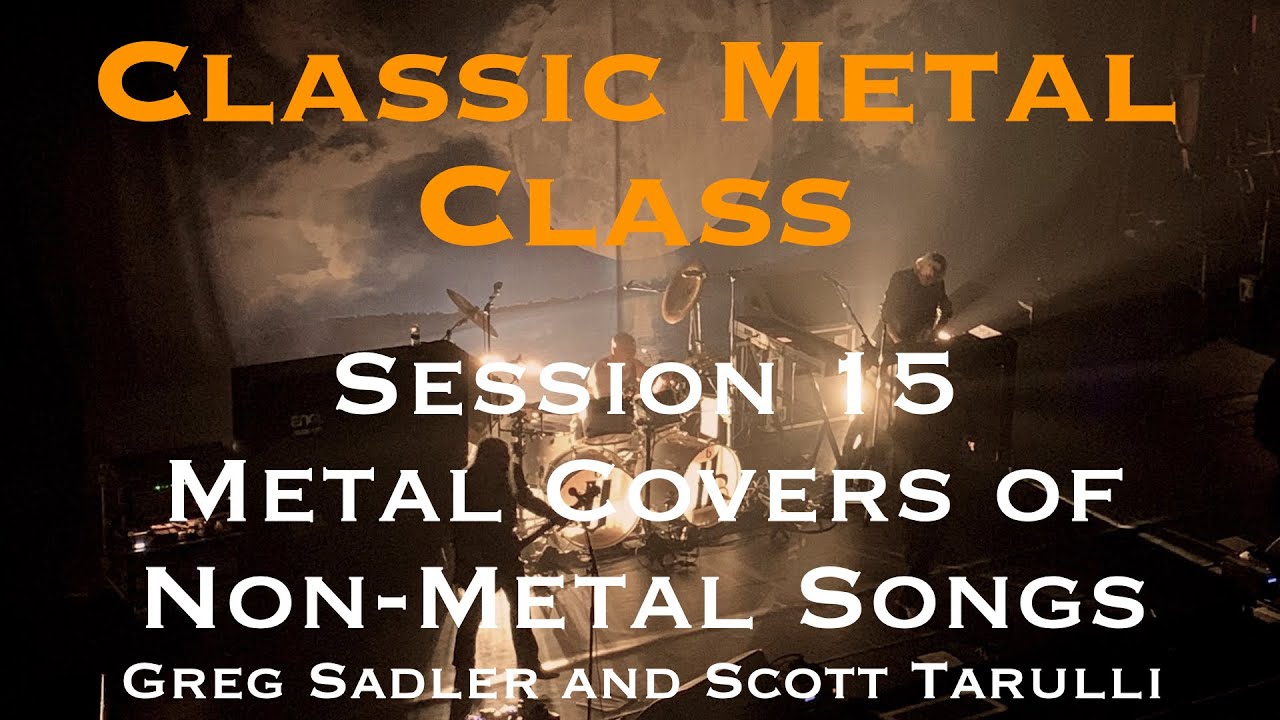 Classic Metal Class Session 15 | Metal Covers of Non-Metal Songs | Greg ...