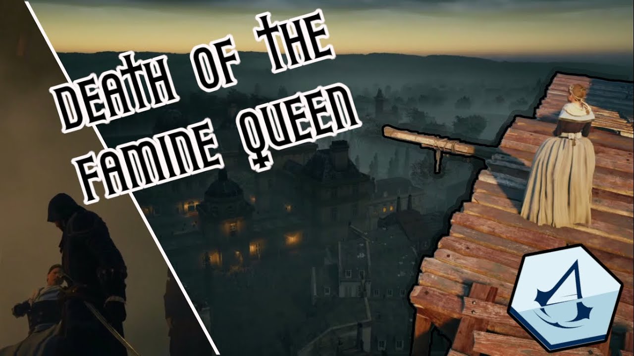 Assassins Creed Unity: Death of the Famine Queen feat. Marie Levesque ...