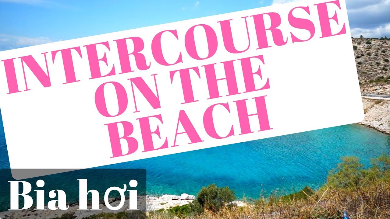 Intercourse on the beach! - YouTube