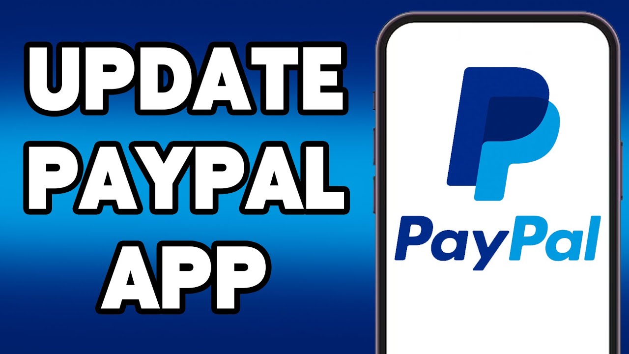 How To Update PayPal Application 2025 | PayPal App Update Guide - YouTube