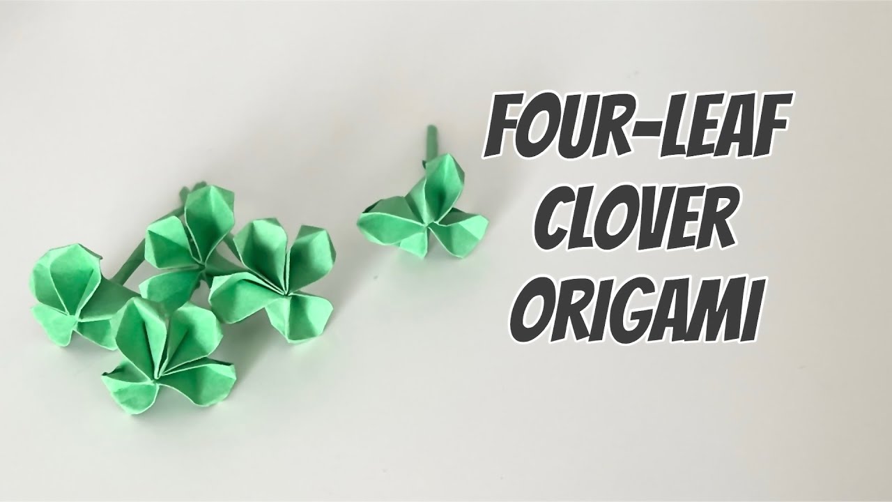 Four-leaf Clover Origami | Easy Origami Tutorial | Lucky Charm | School ...