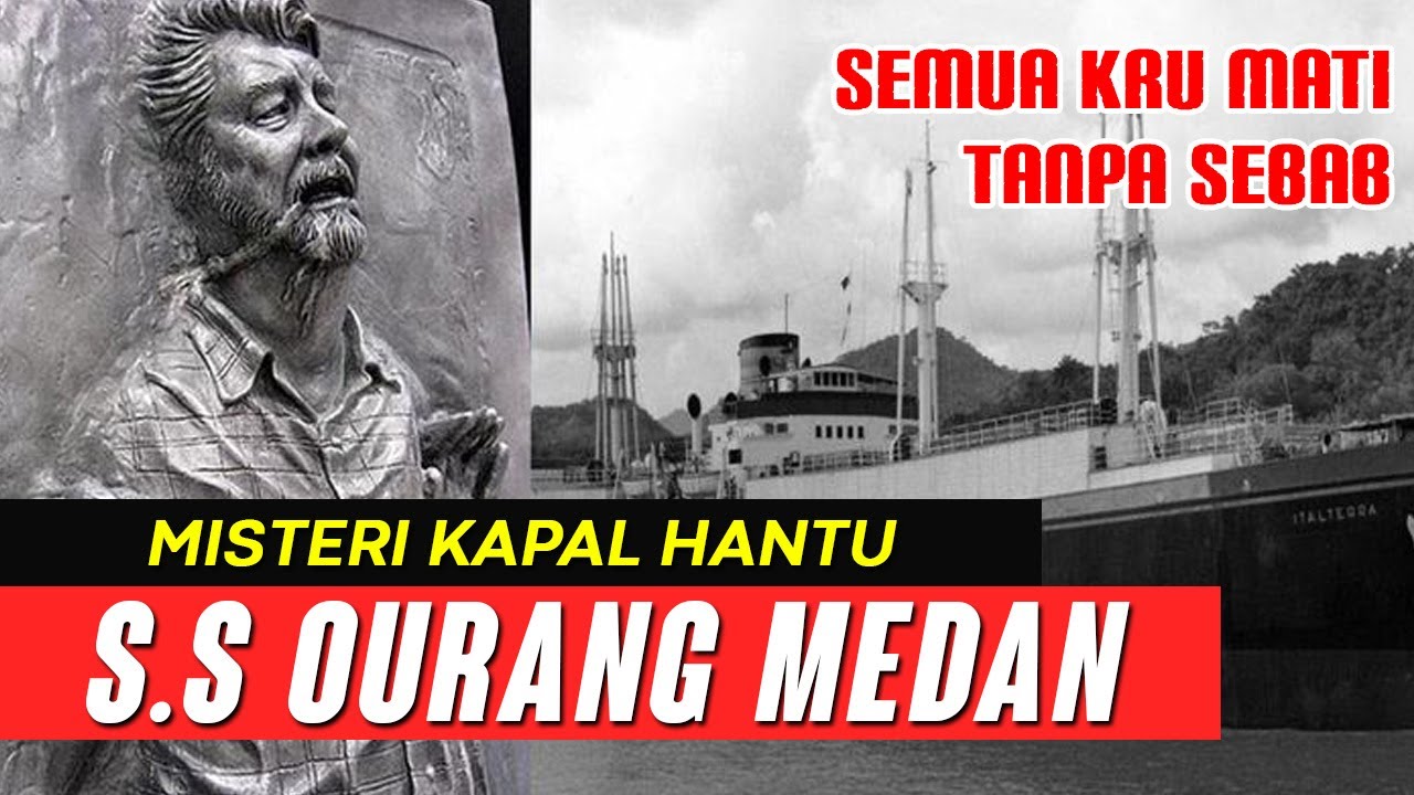 Kapal Hantu Ourang Medan, Misteri Yang Membuat Dunia Heran - YouTube