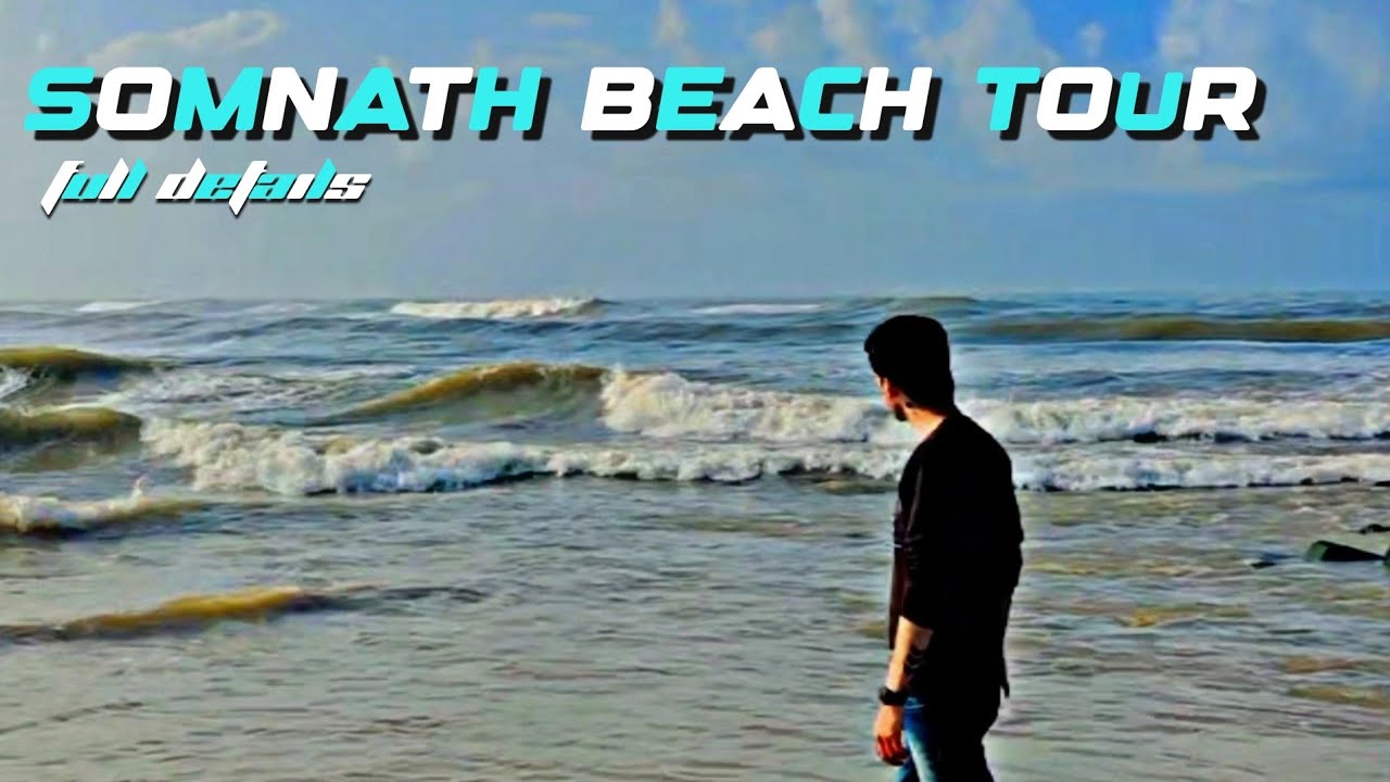 SOMNATH BEACH TOUR | SOMNATH MANDIR TOUR | GUJARAT BIGGEST TEMPLE ...