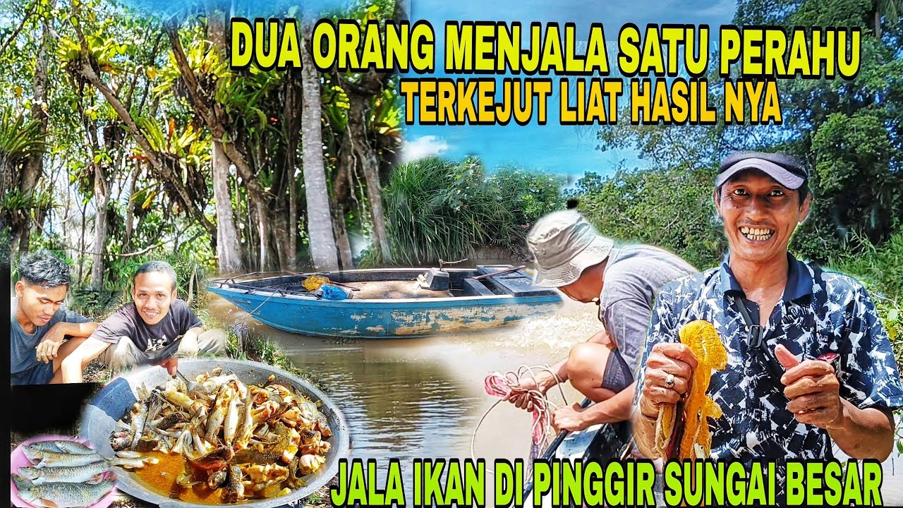 DUA ORANG JALA IKAN SATU PERAHU || DI PINGGIR SUNGAI BESAR??? - YouTube
