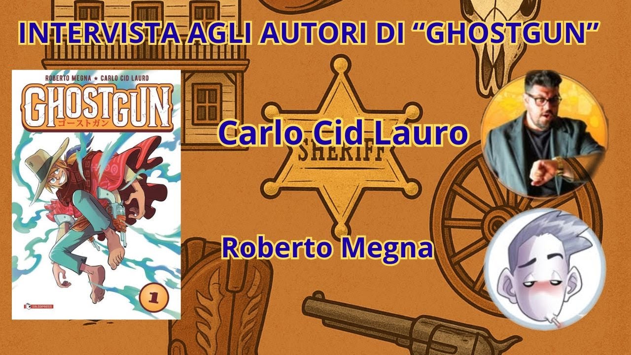 INTERVISTA LIVE AGLI AUTORI DI GHOSTGUN - CARLO CID LAURO & ROBERTO ...