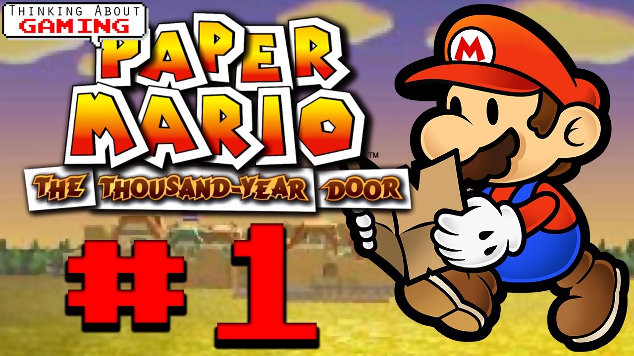 [Thinking About Gaming] Paper Mario: The Thousand Year Door Part 1 ...