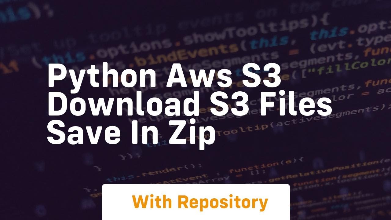 Python Aws S3 Download S3 Files Save In Zip Youtube