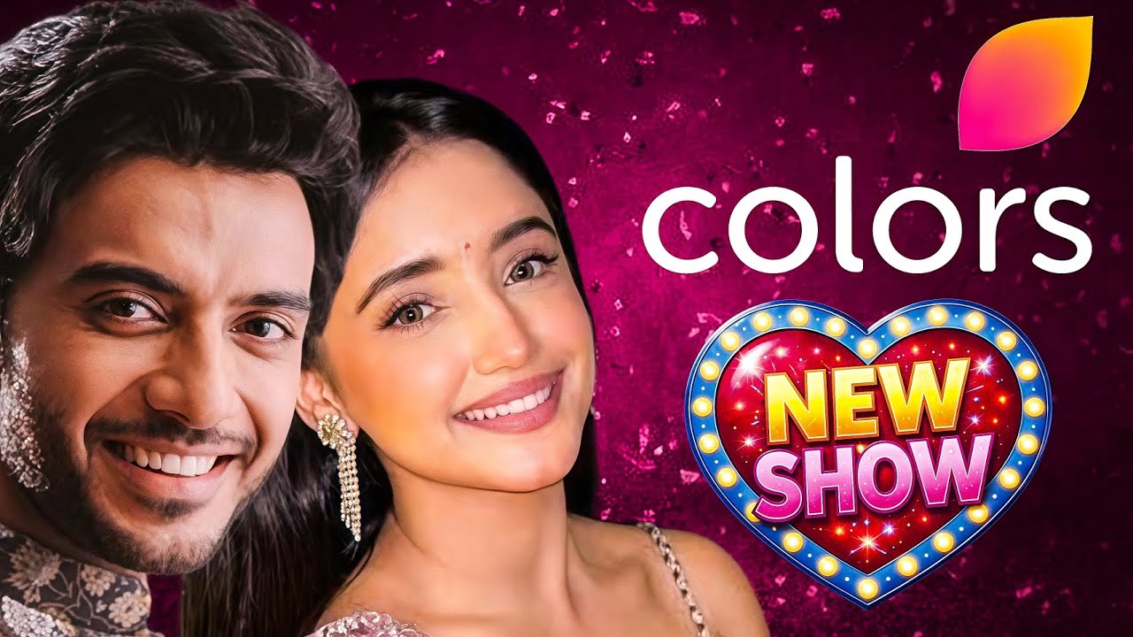 COLORS TV Upcoming Romantic Show FULL DETAILS | Cast, Production House ...