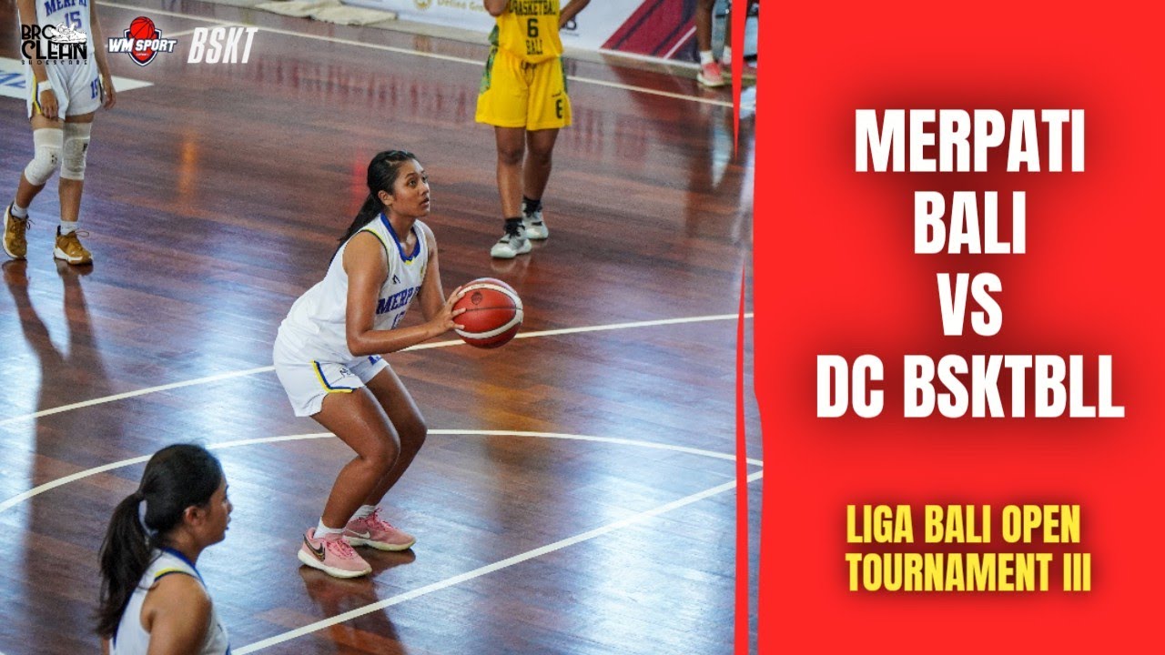 MERPATI BALI vs DC BASKETBALL || LIGA BALI OPEN TOURNAMENT 2023 || KU ...