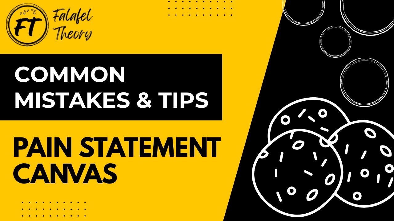 Pain Statement Canvas: Common Mistakes and Tips - YouTube