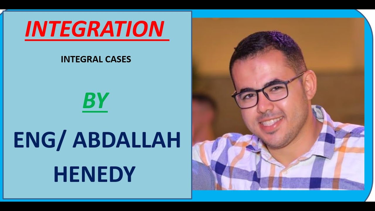 Integral cases section zoom شرح حالات التكامل - YouTube