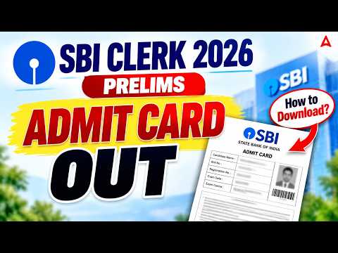 SBI Clerk Admit Card 2026 OUT | SBI Clerk Prelims 2026 Admit Card Download Link & Complete Details
