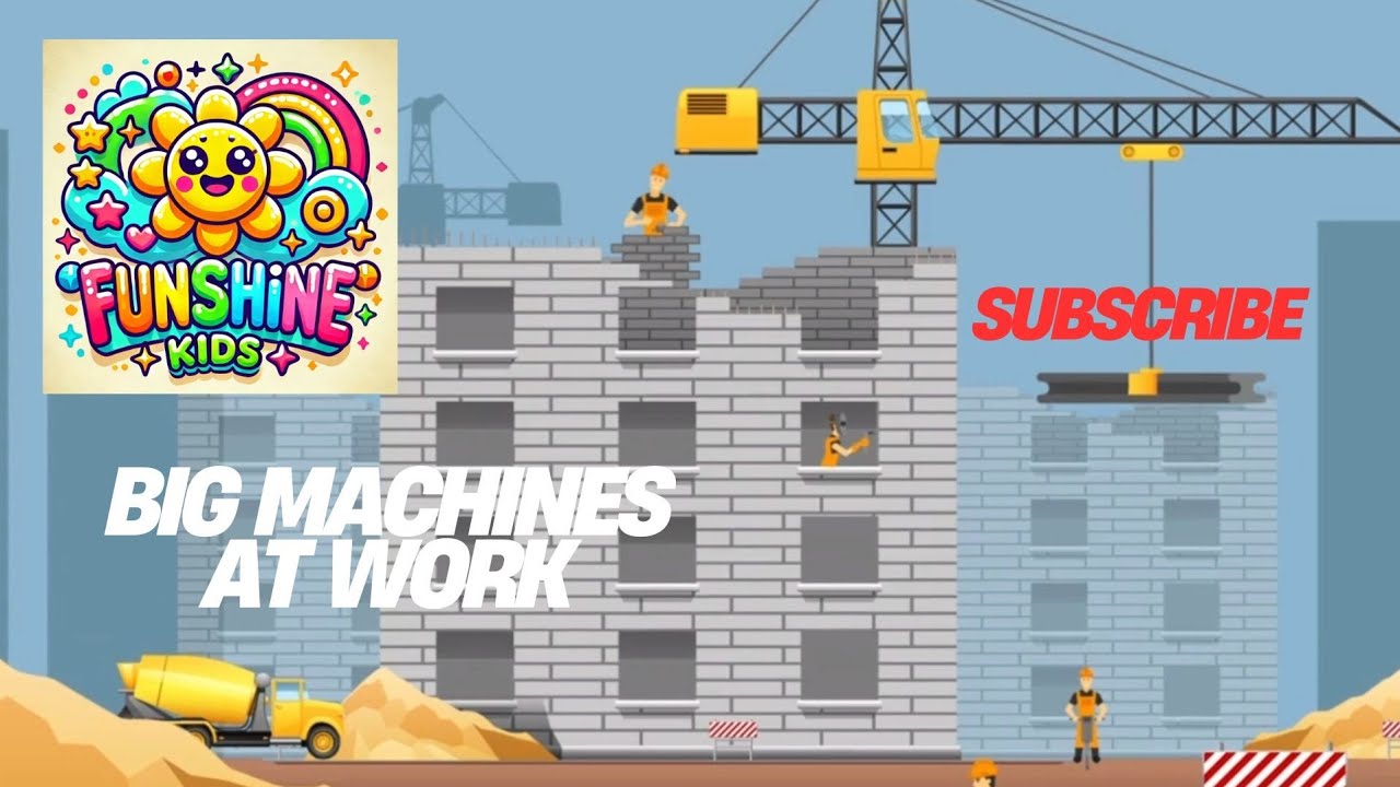 Funshine Kids - Big Machines At Work | Heavy Equipment Song (Happy ...