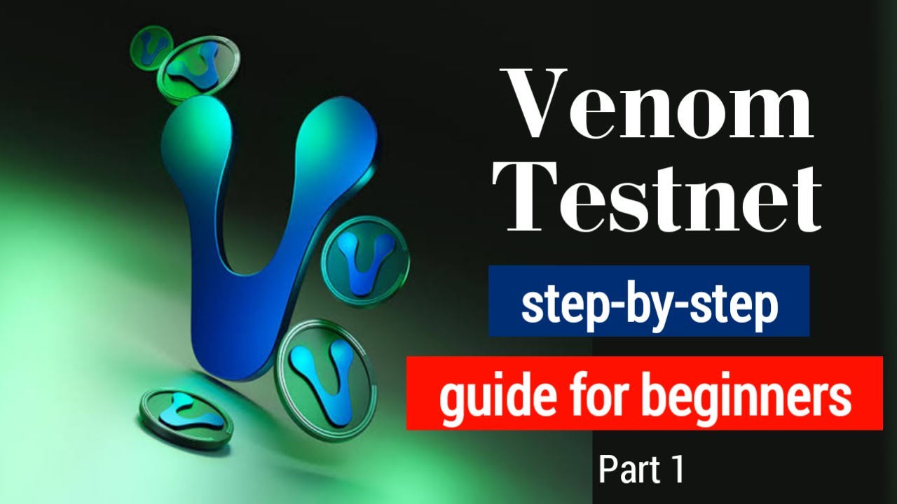 Venom Testnet Guide For Beginners | Position Yourself For Future ...