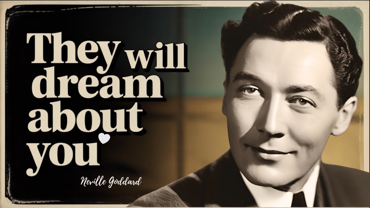 They Will Dream About You – Use This Neville Goddard Method Tonight ...