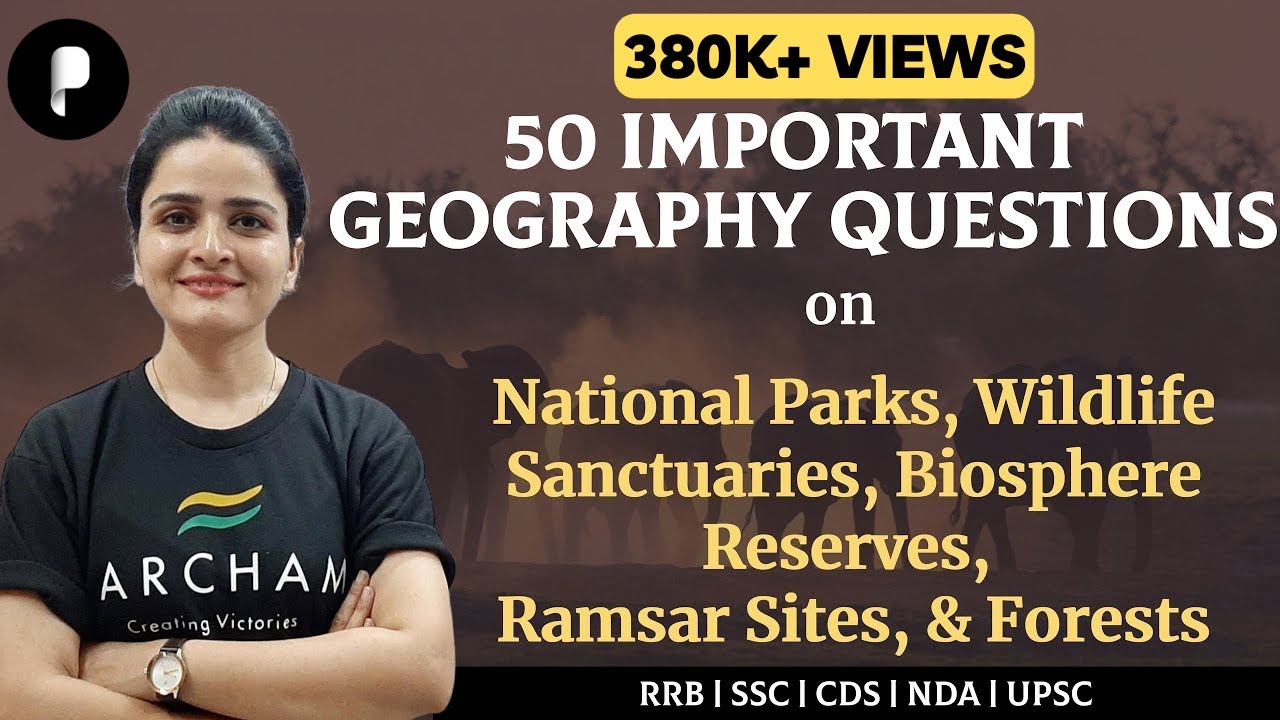Geography: Important Questions on National Parks, Wildlife Sanctuaries ...