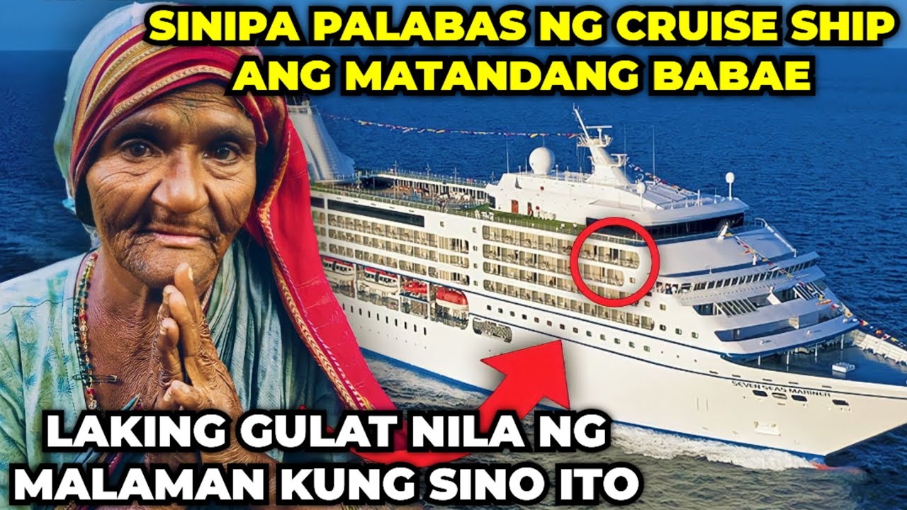 SINIPA PALABAS ng CRUISE SHIP ang MATANDANG BABAE, LAKING GULAT nila ng ...