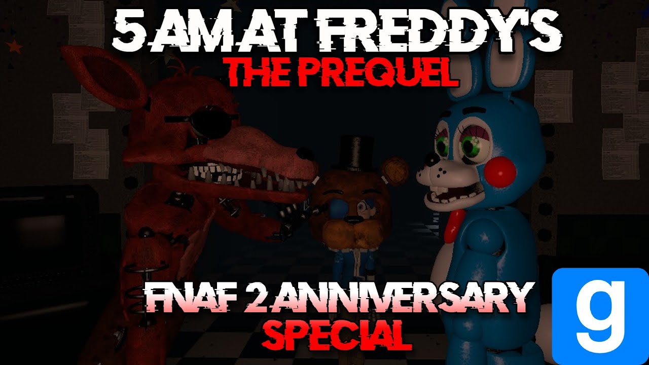 5AM AT FREDDY’S The Prequel (GMOD) || FNAF 2 8TH Year Anniversary - YouTube