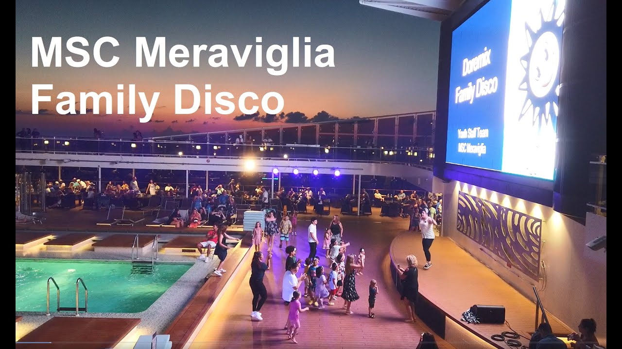 MSC Meraviglia cruise ship Family Disco - YouTube