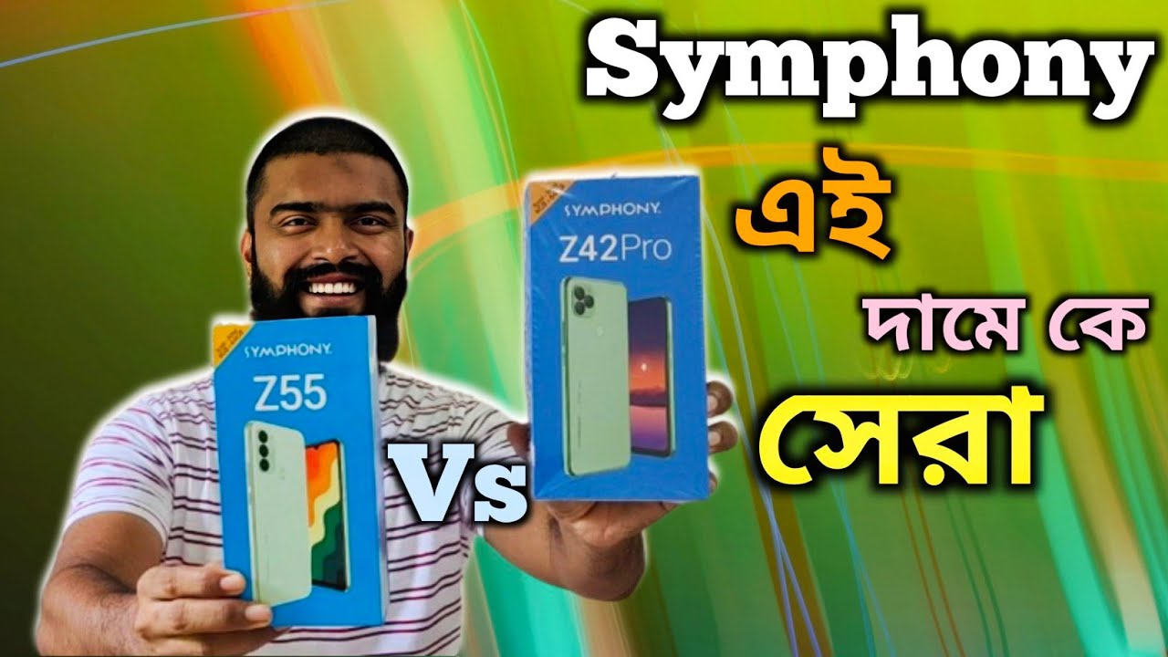 Symphony Z42pro Vs Symphony Z55 Full Comparison | এই দামে কে সেরা # ...