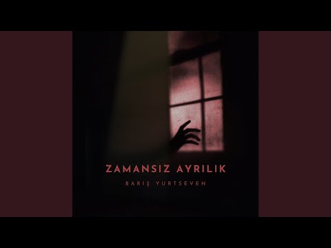 Barış Yurtseven - Zamansız Ayrılık (Prod. By Harun Çelik)
