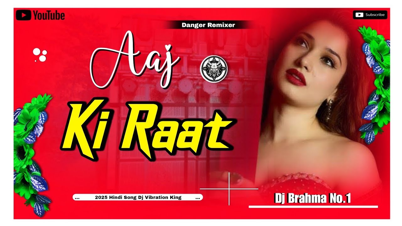 Aaj Ki Raat Maja Husn Ka Aankho Se Lijiye Dj Hard Vibration😈Mix Hindi new song 2025 Dj Brahma ...