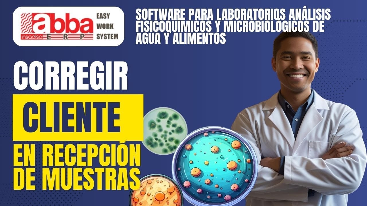 Corrección de Cliente en Software Abba para Laboratorios Análisis fisicoquímicos microbiológicos ...