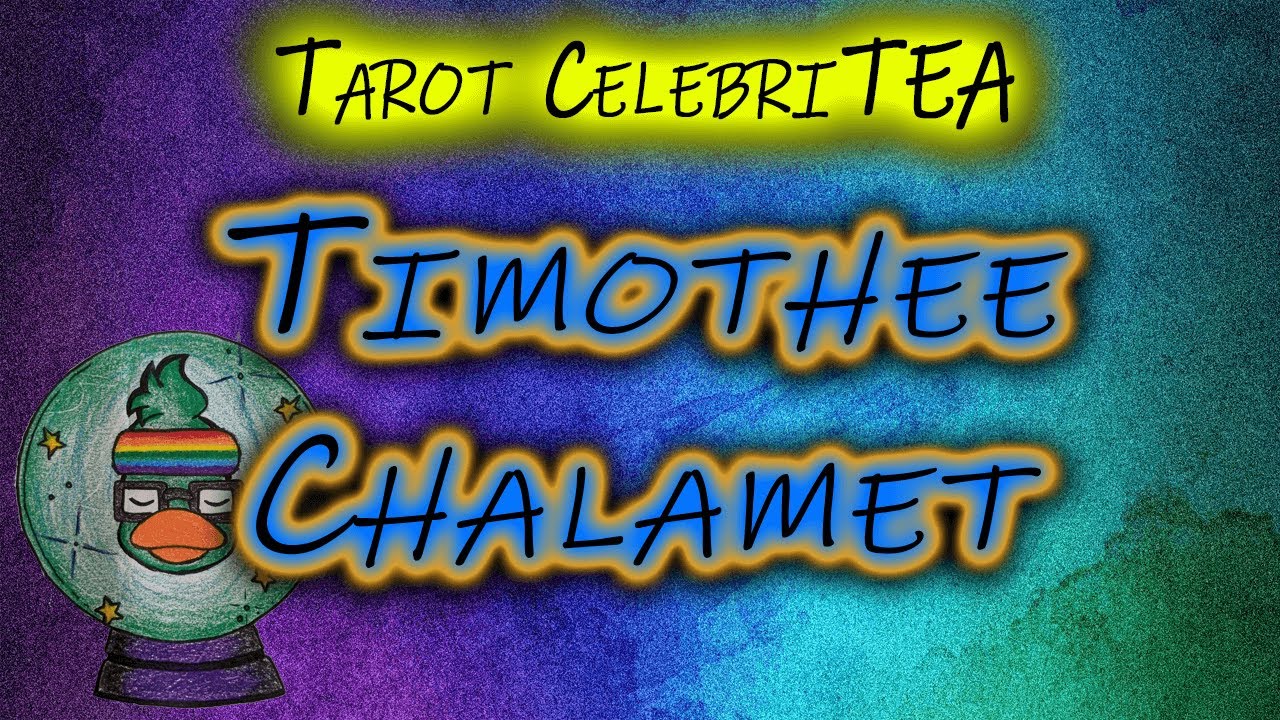 Tarot CelebriTEA - Timothee Chalamet's Tarot Card Reading - YouTube