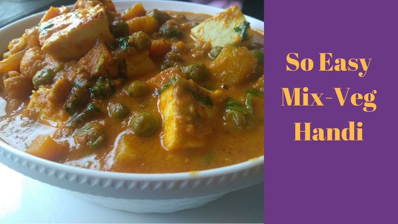 Mix Veg Handi | Mix Veg Handi Recipe | Indian Mom's Kitchen - YouTube