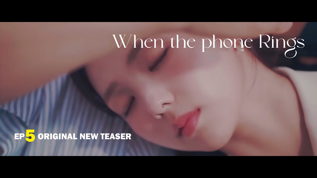 When the Phone Rings Ep 5 New Teaser | Shocking Pre-Release Clip Reveals Beak Sa-eon’s Fate ...