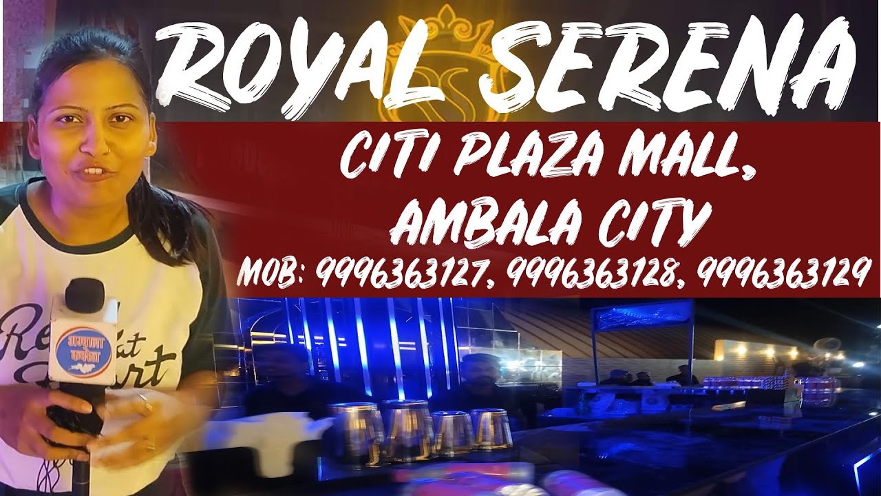 ROYAL SERENA, CITI PLAZA MALL, AMBALA CITY - YouTube