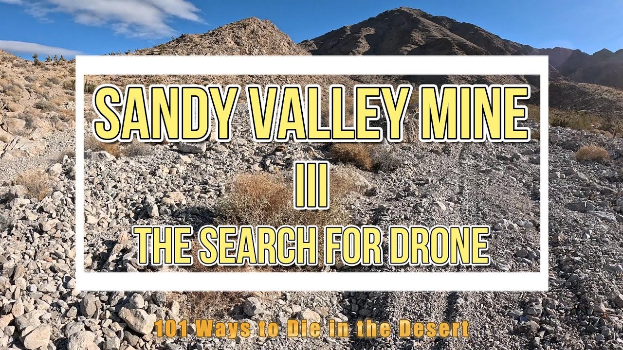 Sandy Valley Mine III - The Search for Drone - YouTube