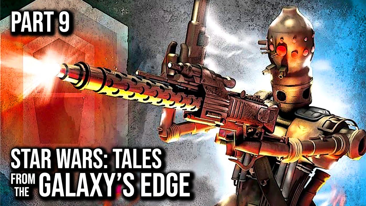 Star Wars: Tales from the Galaxy's Edge - Enhanced Edition | Part 9 | 60FPS - No Commentary ...