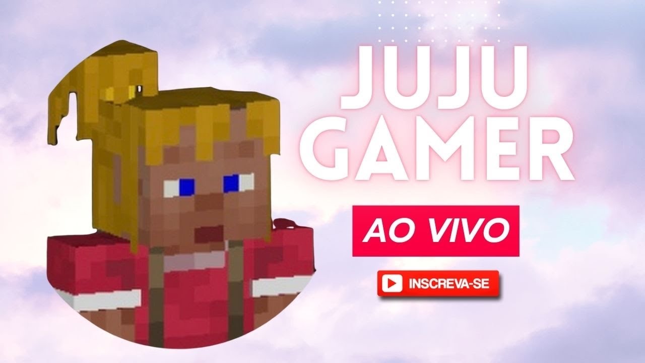 Transmissão ao vivo de Juju gamer - YouTube