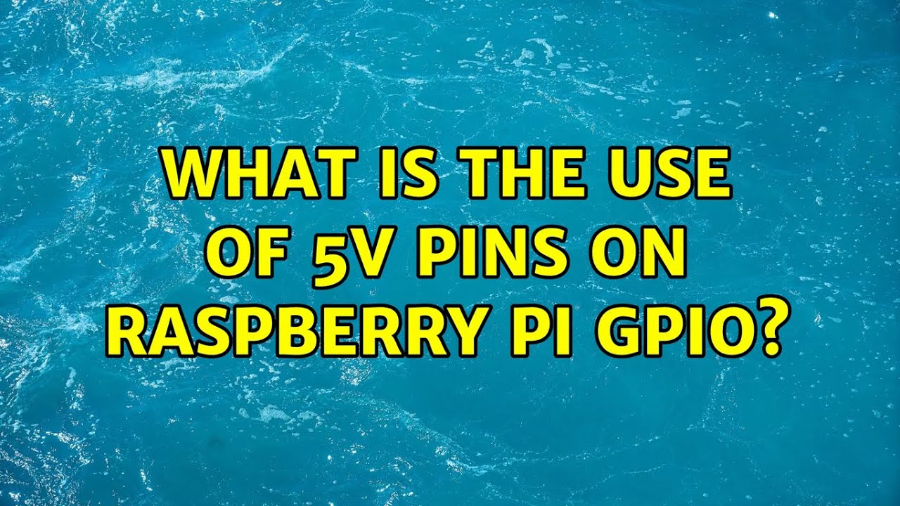 What is the use of 5V pins on Raspberry Pi GPIO? - YouTube