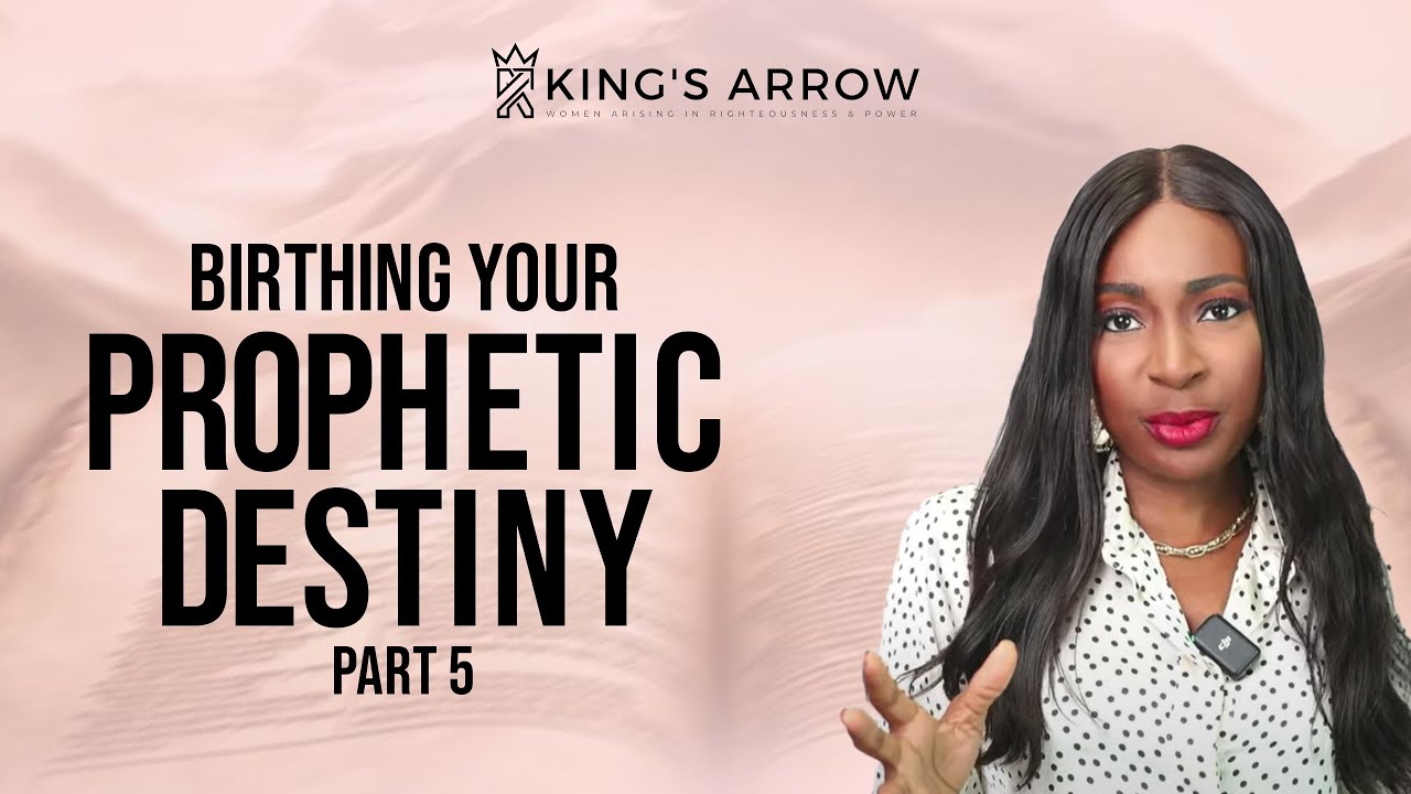 Birthing Your Prophetic Destiny - Part 5 - YouTube