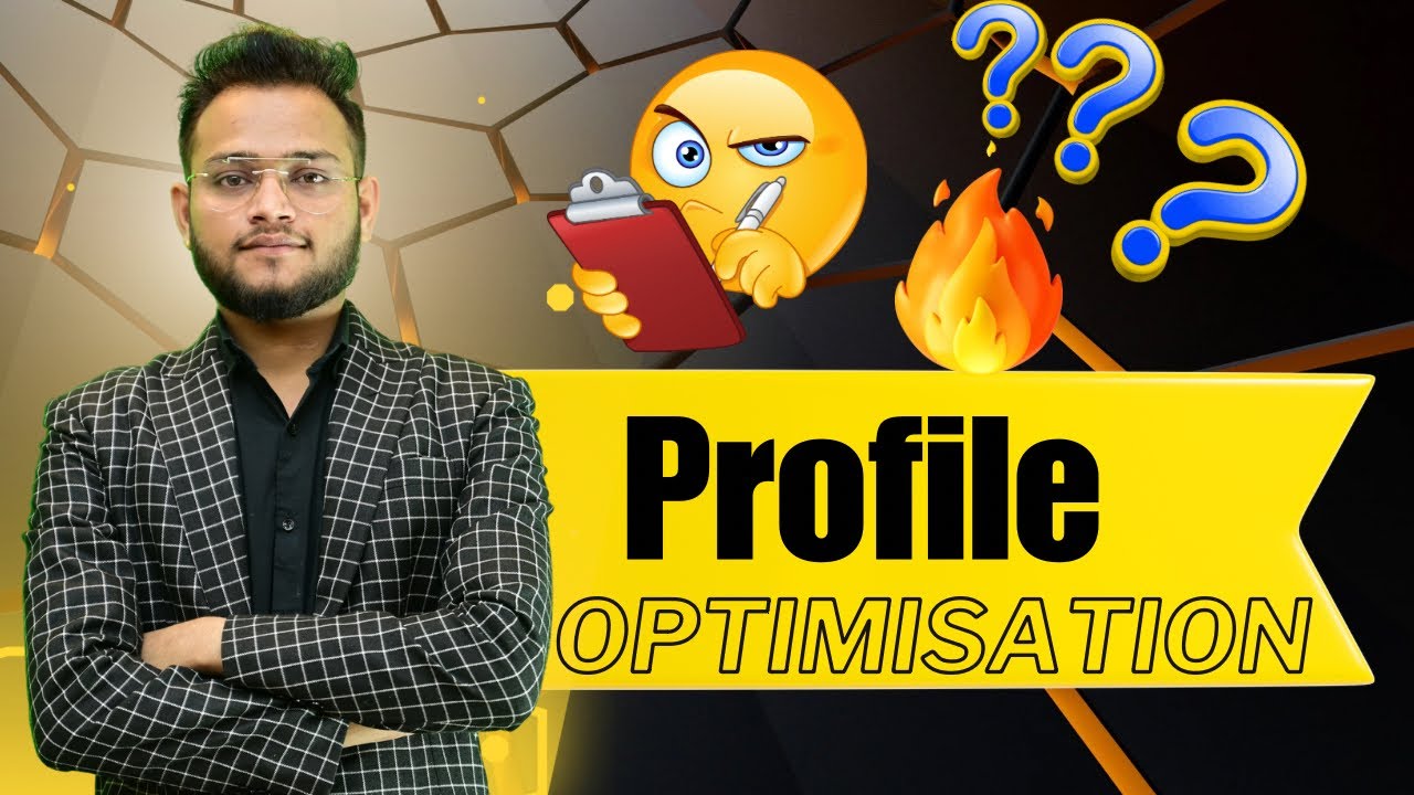 PROFILE OPTIMIZATION || PART-4 - YouTube