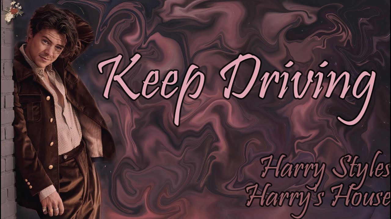Keep Driving-Harry Styles (Lyrics) - YouTube