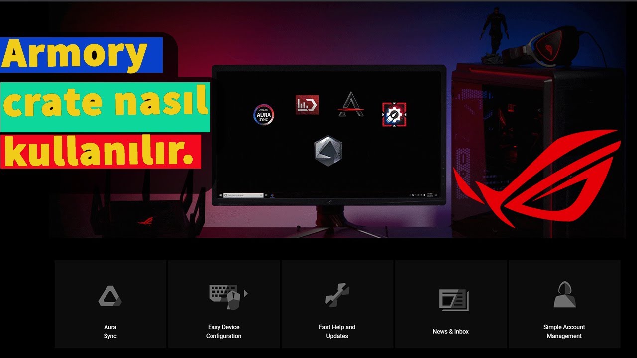 ASUS ARMORY CRATE nasıl kullanılır ve hangi ayarlar yapılabilir. - YouTube