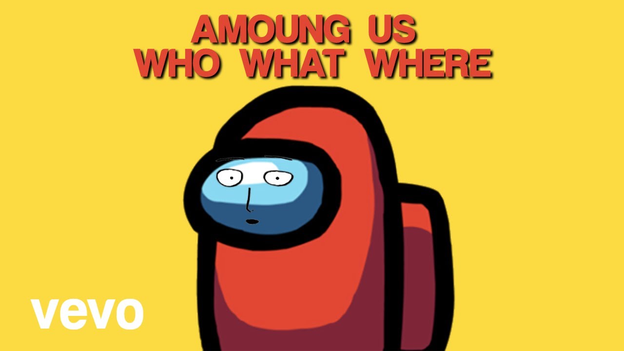 AMONG US "WHO WHAT WHERE" MEME MUSIC VIDEO (MMV) - YouTube
