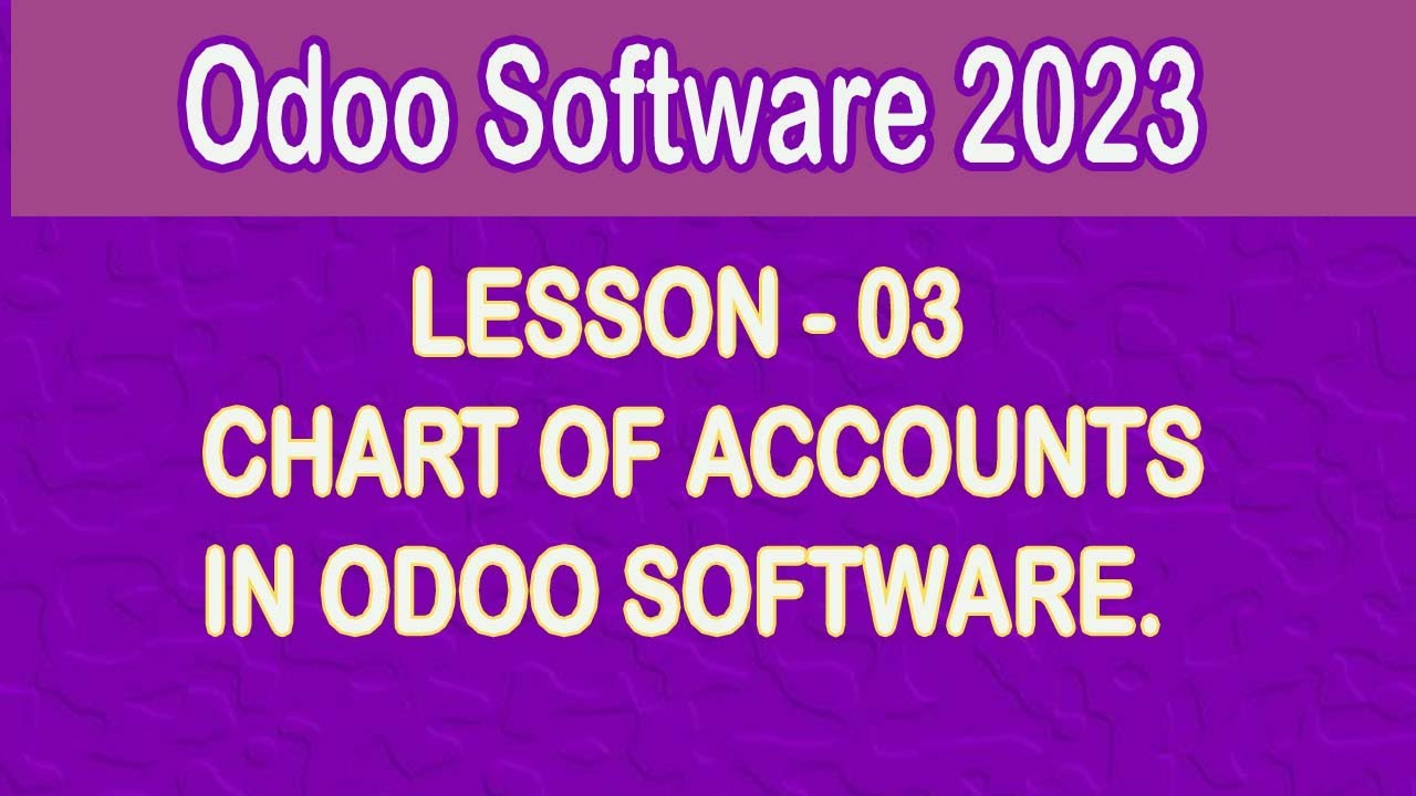 Lesson 3 - Chart Of Accounts ( COA ) In Odoo Online Accounting Software ...