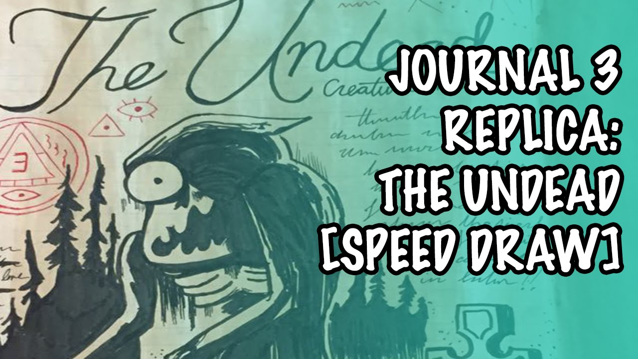 Gravity Falls - Journal 3 Replica - The Undead [SPEED DRAW] - YouTube