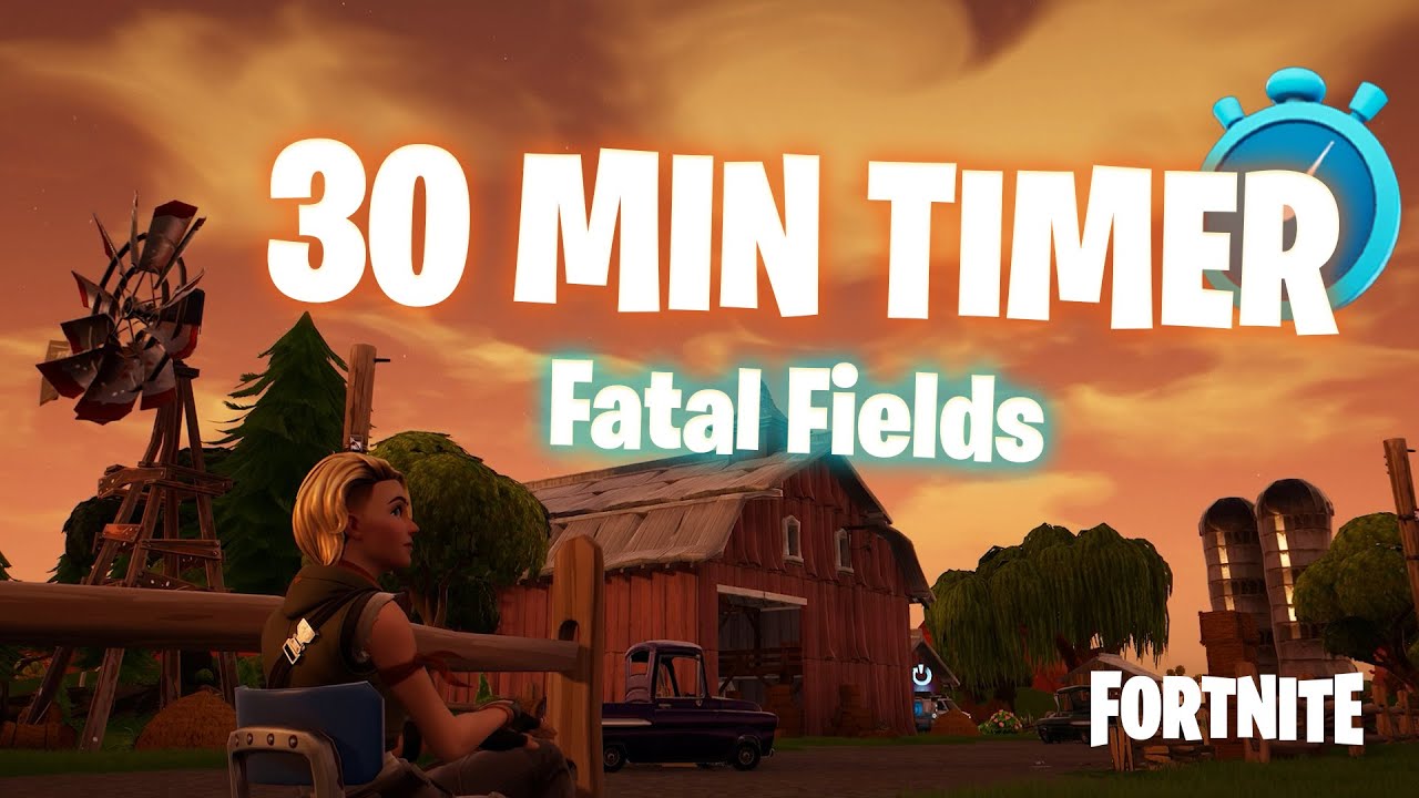 30 Min Timer - Fortnite (Fatal Fields) - YouTube