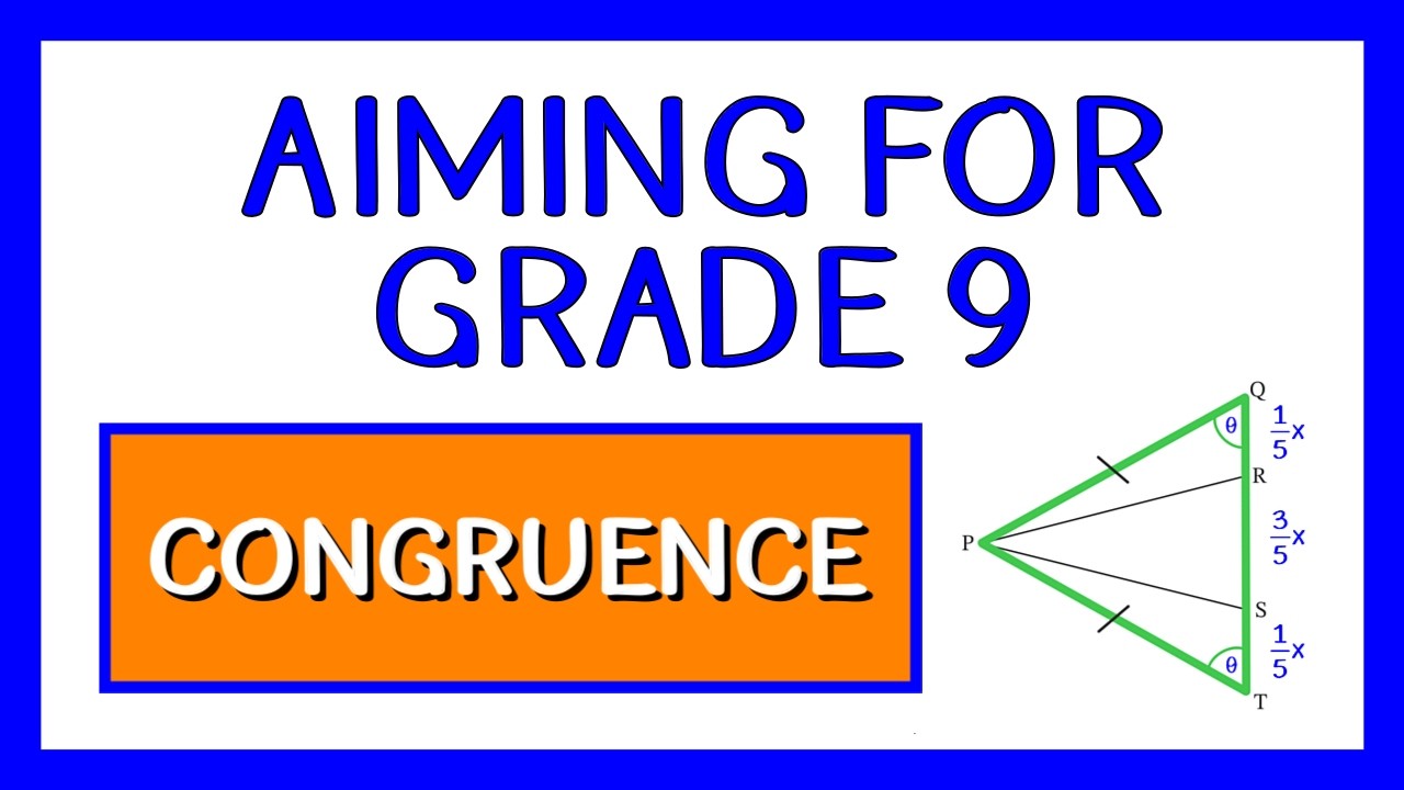 Aiming For Grade 9: Congruence | GCSE Maths | The Online Maths Tutor ...
