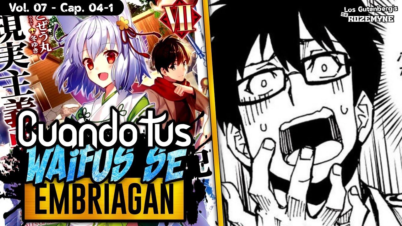 Cuando tus 2 Waifus se Embriagan 😈 / Vol. 07 - Cap. 04-1 / RESUMEN GenjitsuShugi Yuusha - YouTube